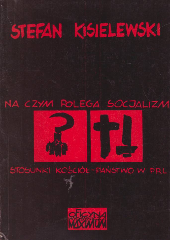 Na czym polega socjalizm? Stosunki Kościół – Państwo w PRL ...